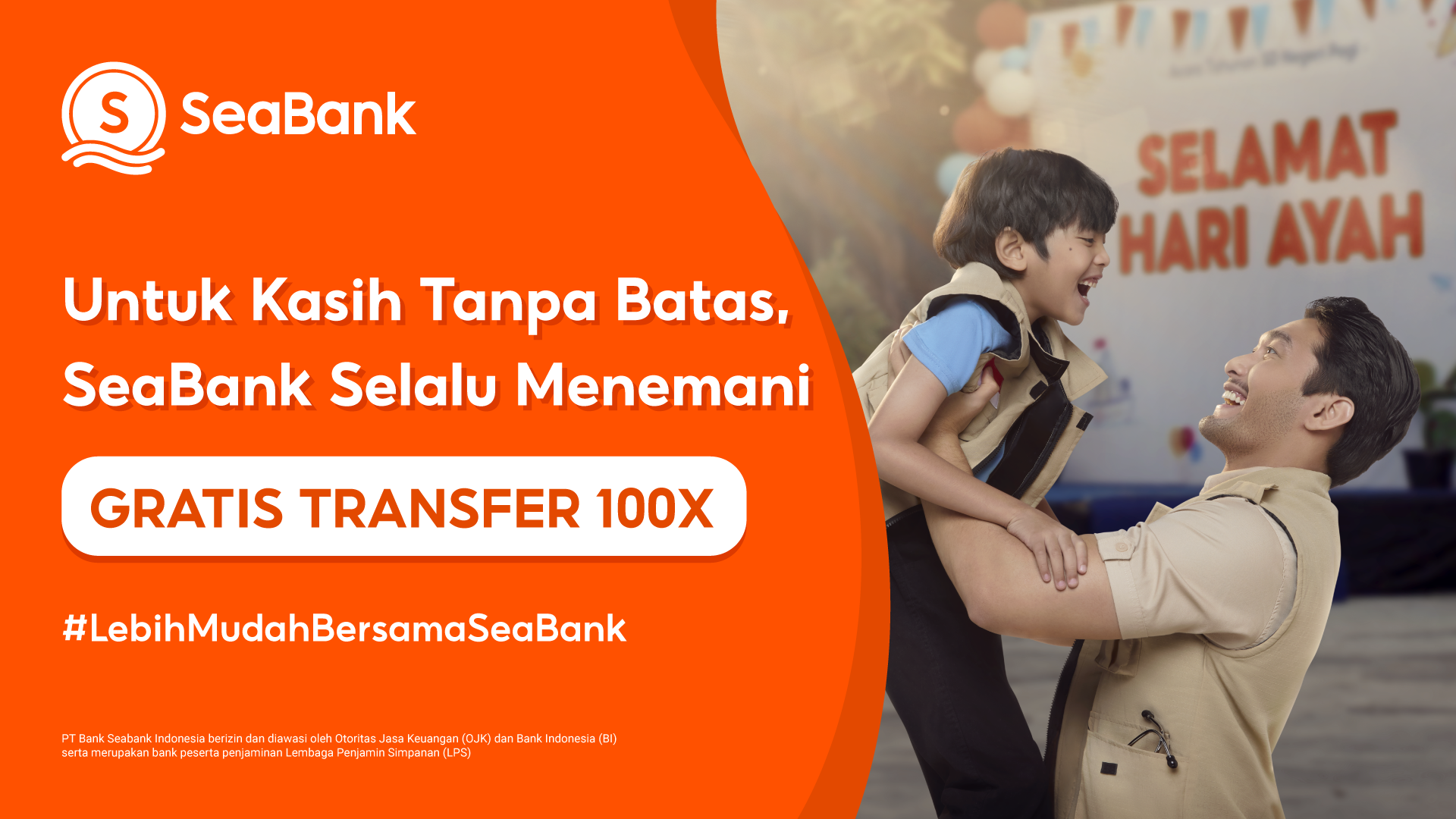 SeaBank Hadirkan Kisah Inspiratif ‘Kasih tanpa Batas’ di Hari Ayah ...